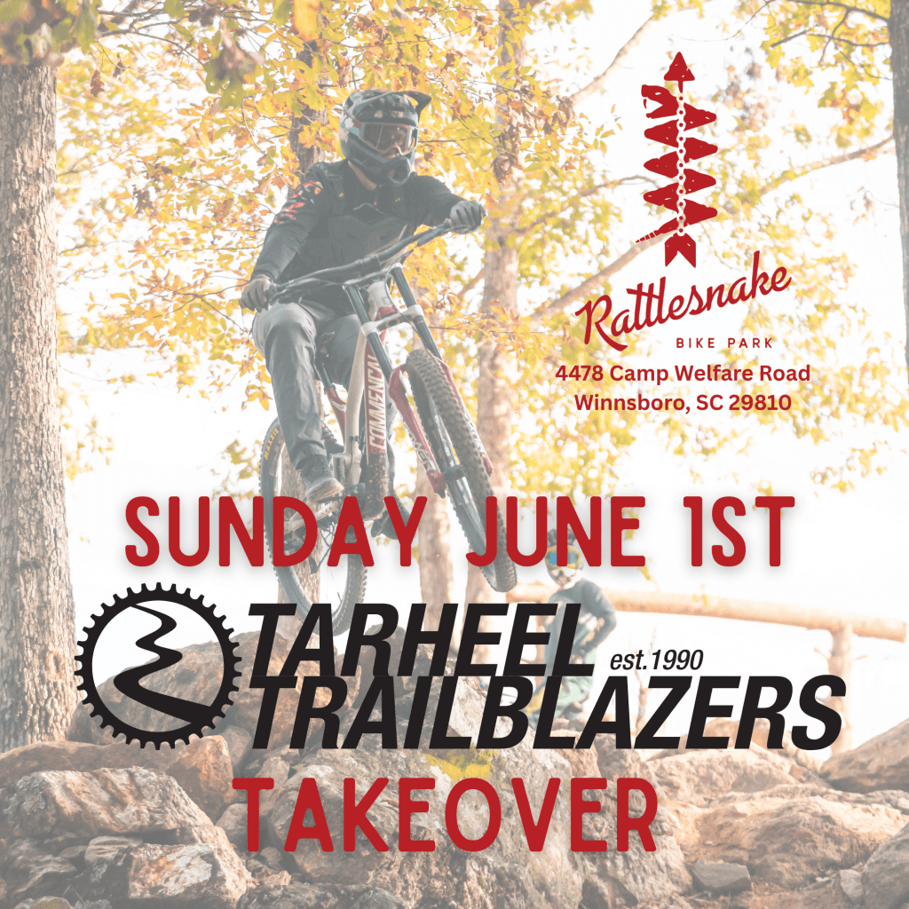 Tarheel Trailblazers Takeover | Rattlesnake Bike Park